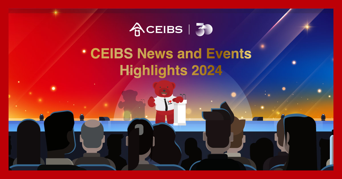 News and Events Highlights 2024 | CEIBS